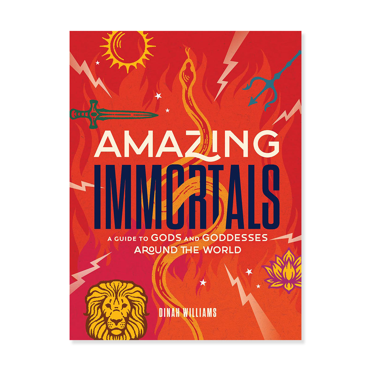Amazing Immortals: A Guide to Gods and Goddesses Around the World ...