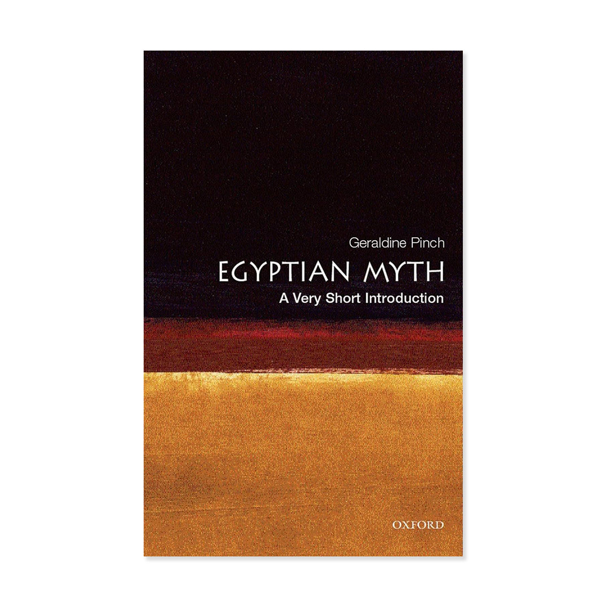 Egyptian Myth: A Very Short Introduction– Ashmolean Museum
