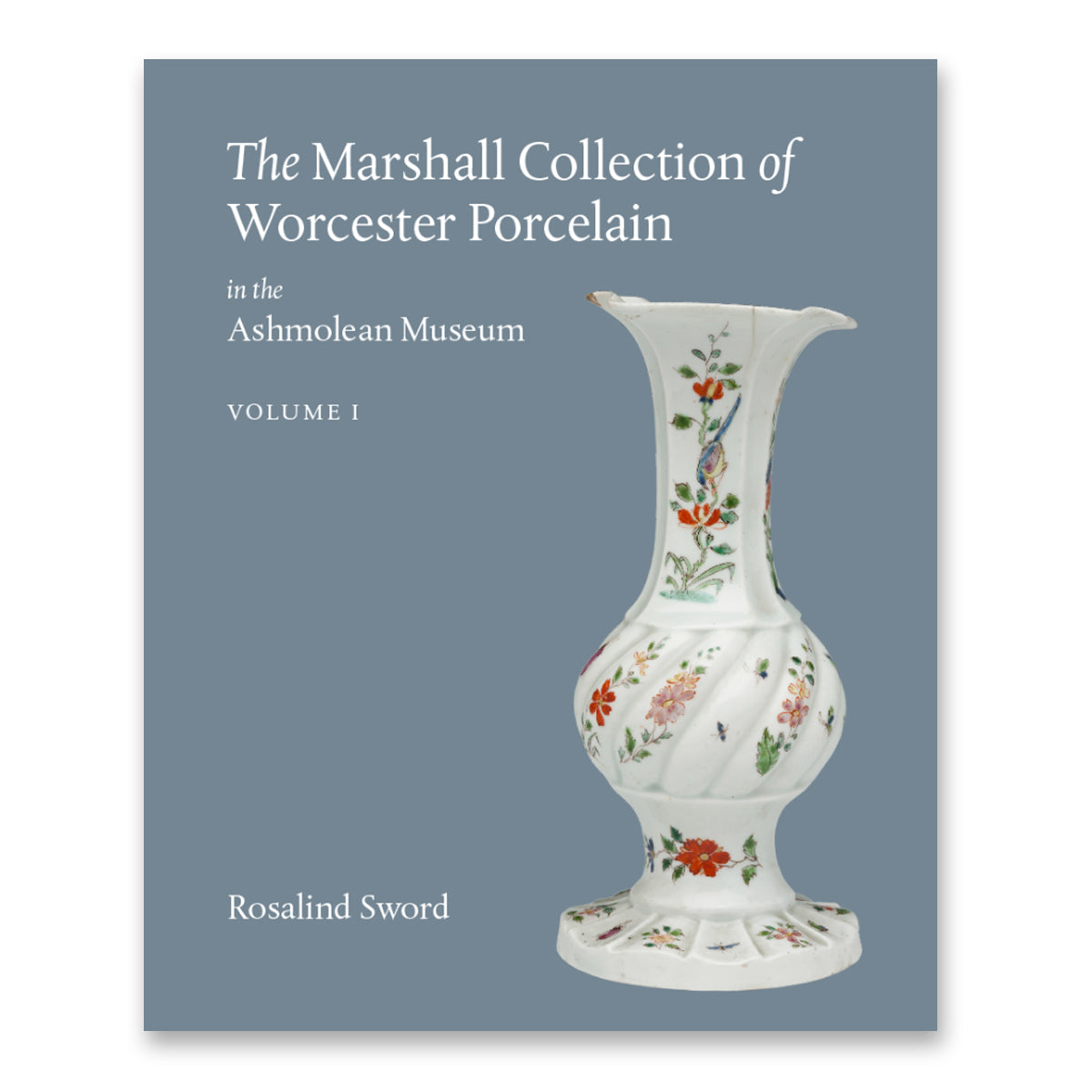 The Marshall Collection of Worcester Porcelain– Ashmolean Museum